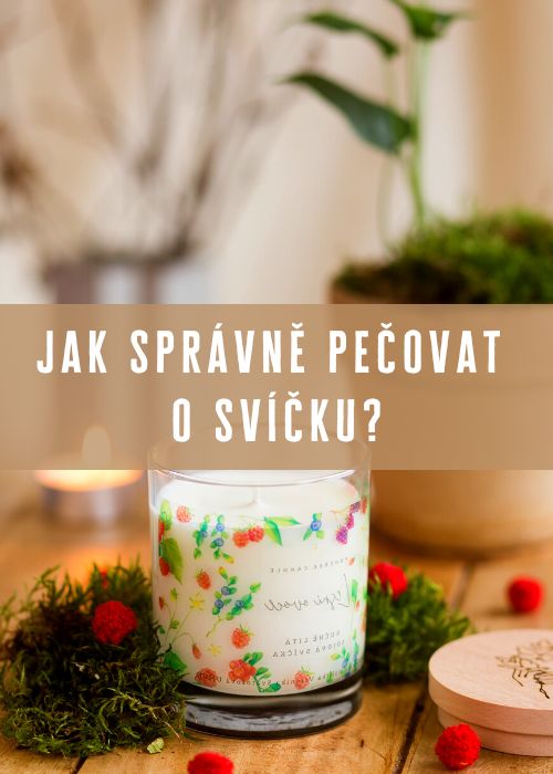 Péče o sójovou svíčku, děláte to dobře?